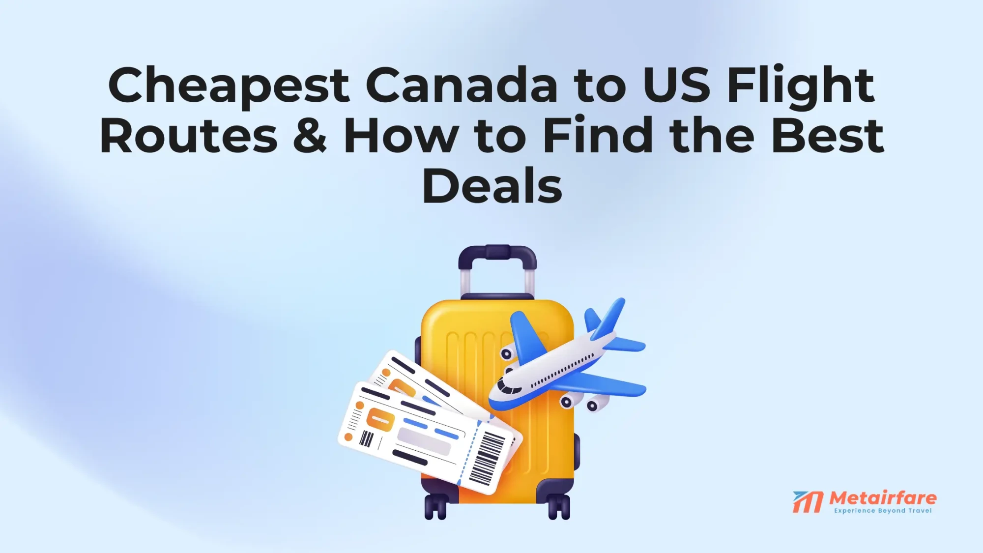 Cheapest Canada to US Flights: Routes & Deal Tips 2026